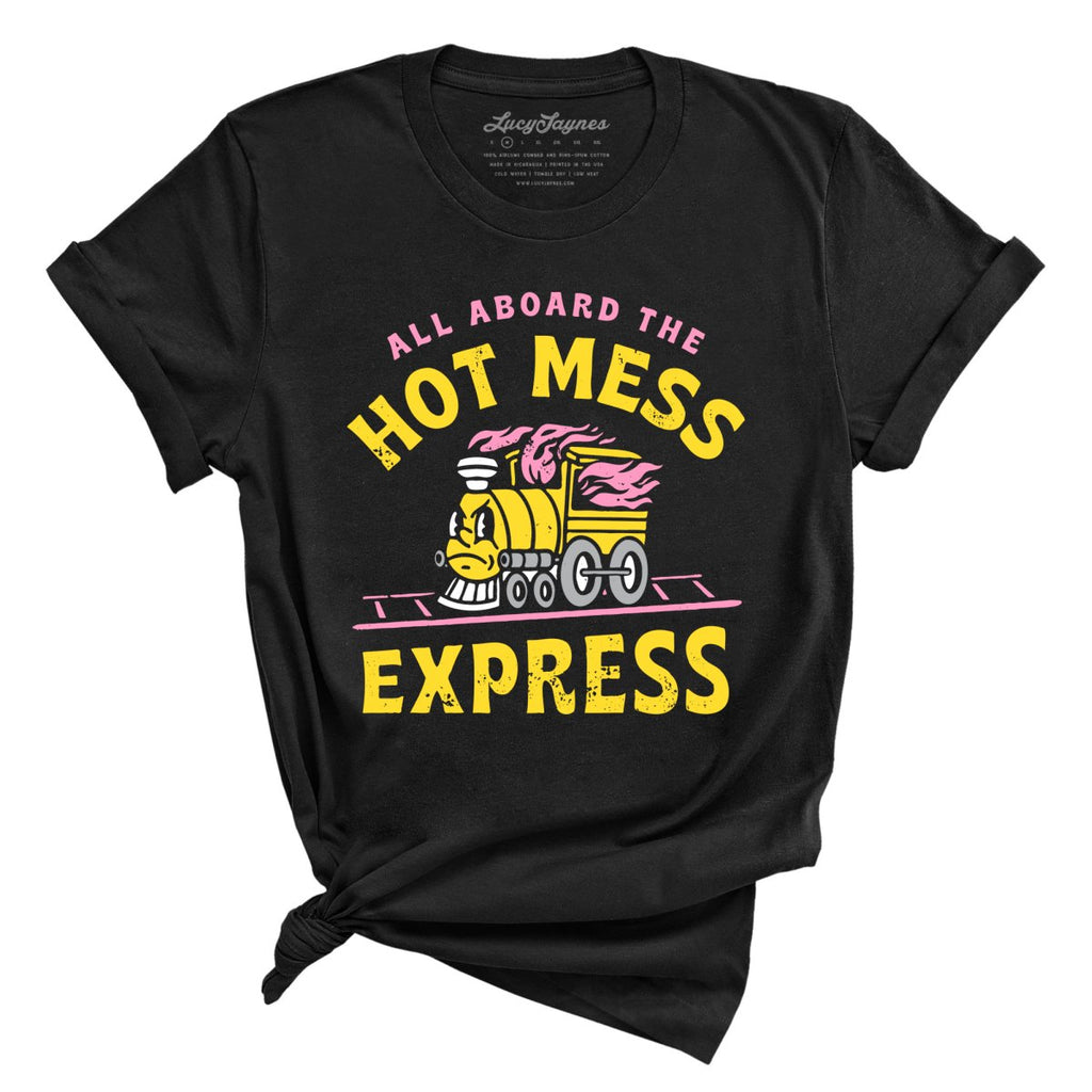 Hot Mess Express Tee | Lucy Jaynes