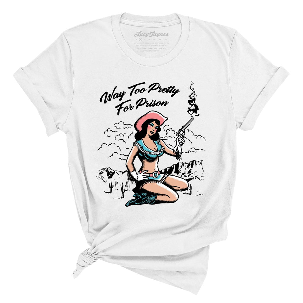 Way Too Pretty For Prison Tee – Lucy Jaynes